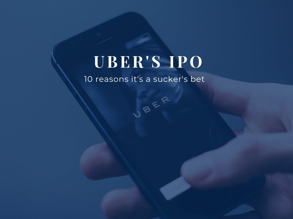 10 Reasons Why the Uber IPO is a Sucker's Bet